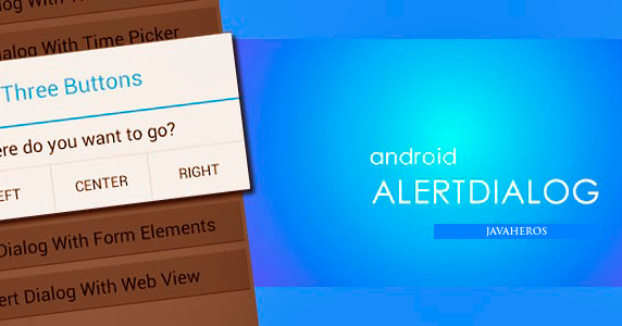 Ejemplos de AlertDialog.Builder en Android. ~ JAVAHEROS