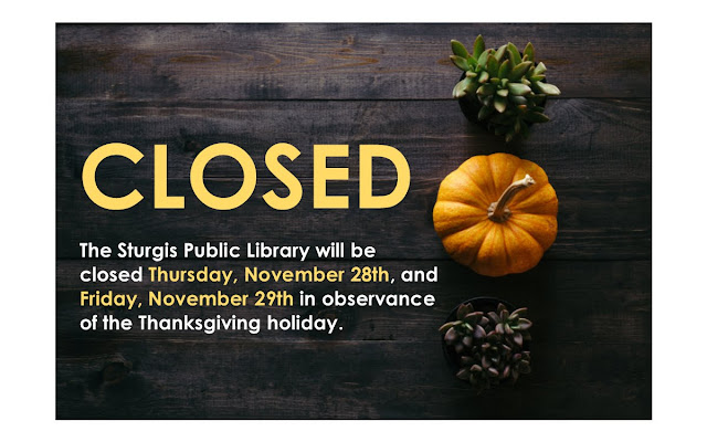 Sturgis Public Library: Closed Thursday & Friday for Thanksgiving!