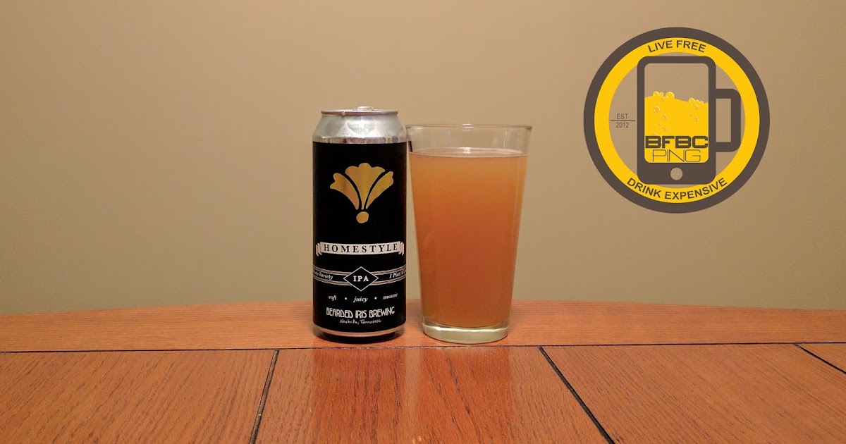 BFBC Ping: Bearded Iris Homestyle IPA