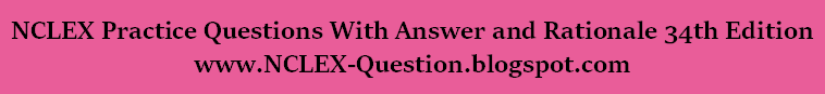 NCLEX Practice Questions With Answer and Rationale 34th Edition - NCLEX ...