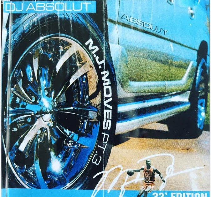 Michael's Mixtape Hut: DJ Absolut - MJ Moves Pt. 3 (The 23' Edition) (2002)