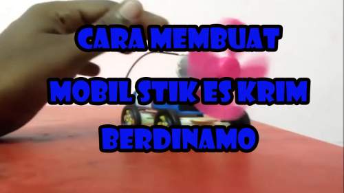 Aduhh Keren Cara Membuat Mobil dari Stik Es Krim Baterai Dinamo - Kreator Kerajinan