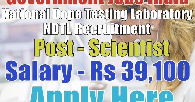 National Dope Testing Laboratory NDTL Recruitment 2017 | Government ...