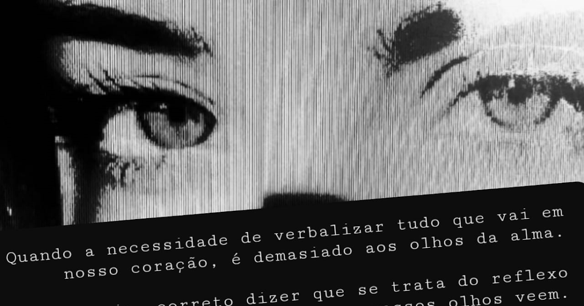 "A vida tem a cor que a gente pinta.": O que os olhos veem...