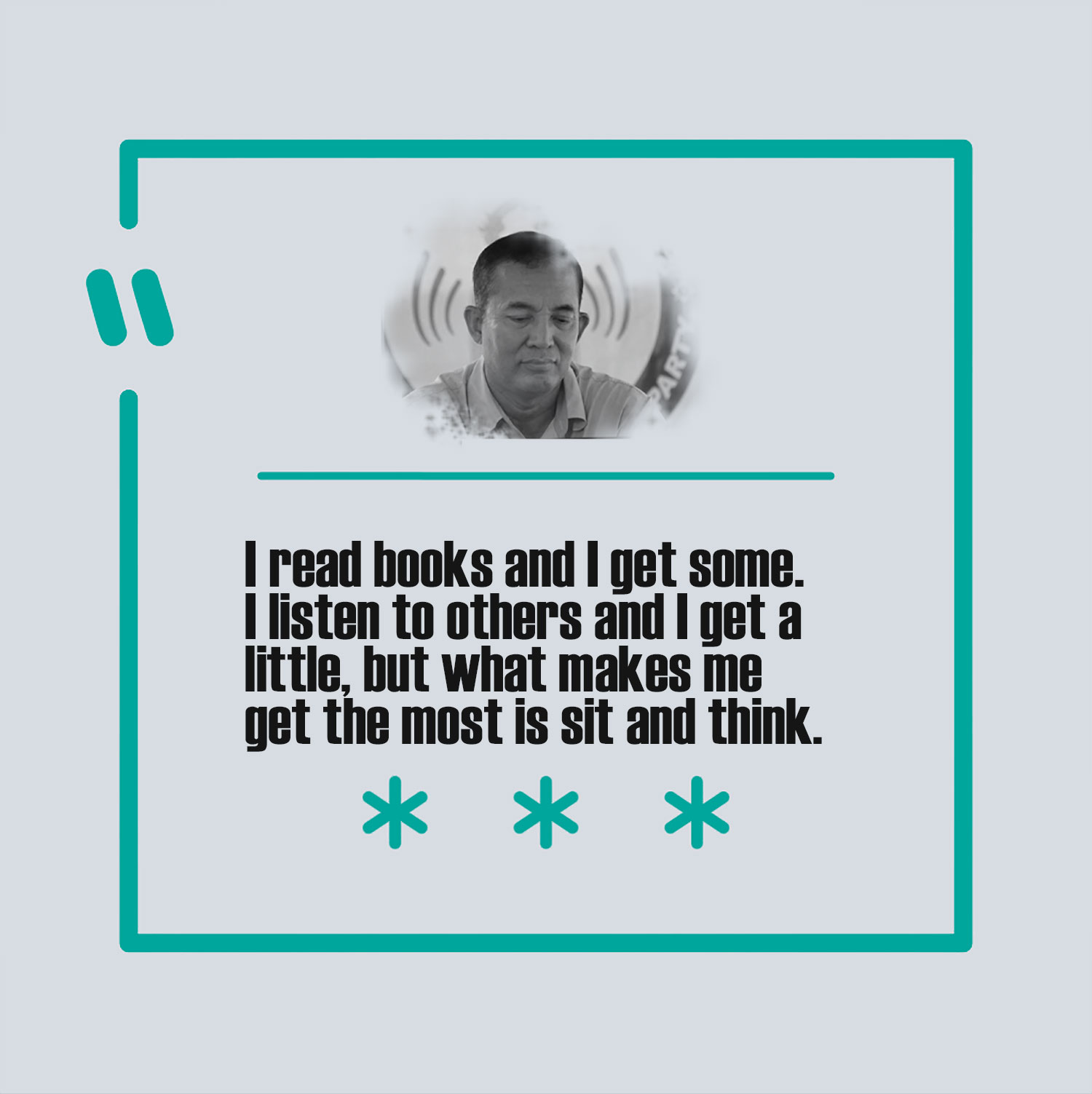 “I read books and I get some, I listen to others and I get a little ...