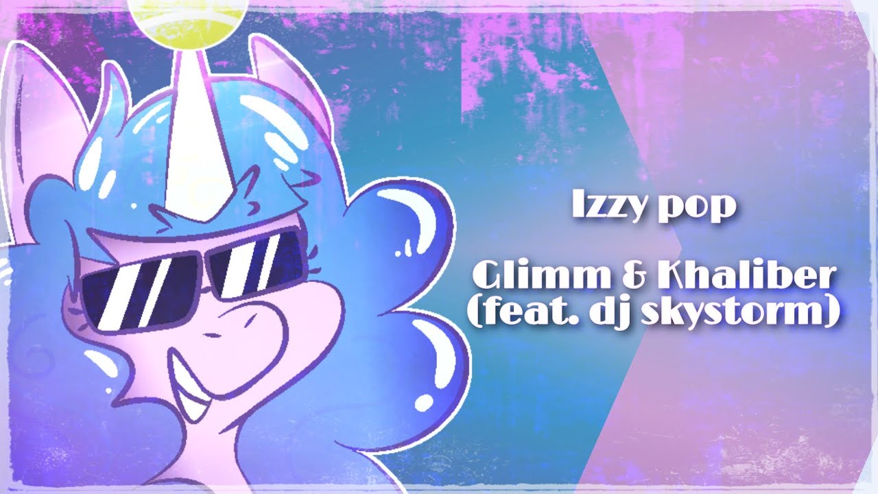 Equestria Daily - MLP Stuff!: Izzy Moonbow Music! Glimm, Khaliber & DJ ...