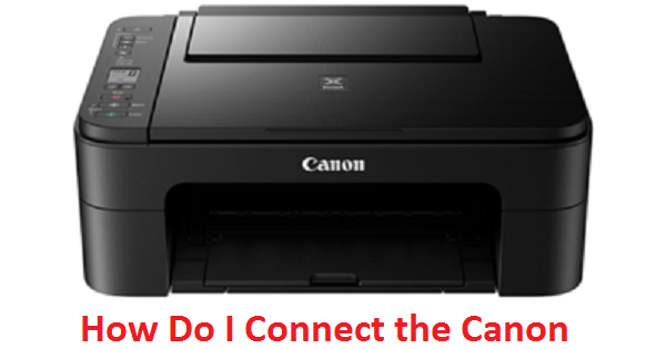 How Do I Connect The Canon Printer With My Laptop how-do-i-connect-the-canon-printer-with-my-laptop
