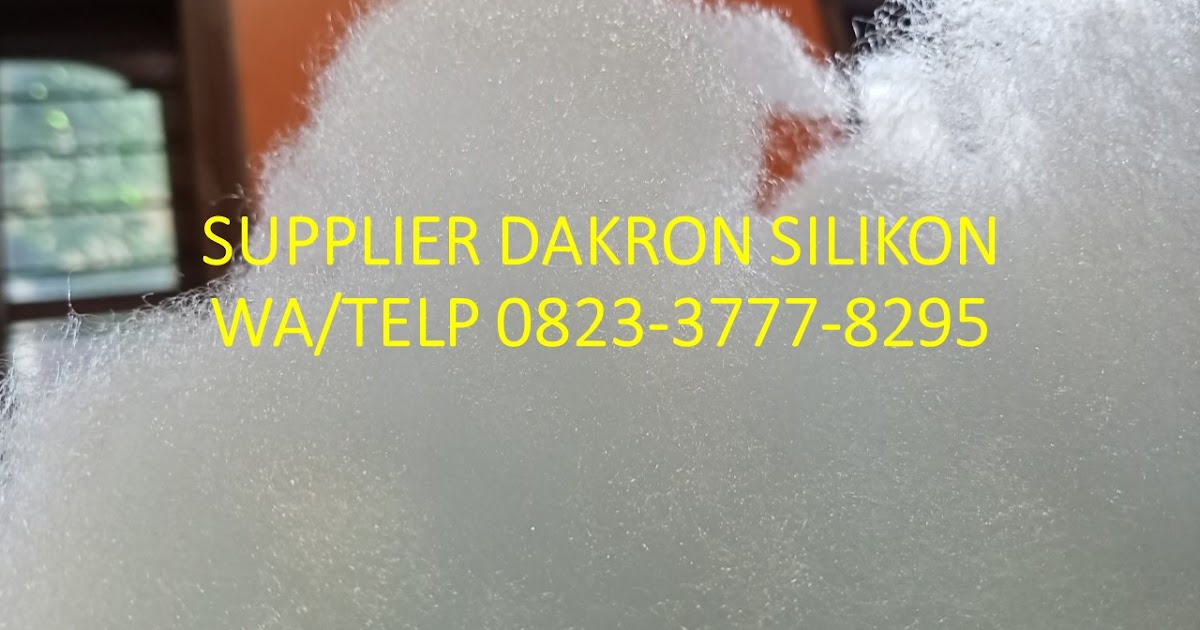Grosir Dakron Silikon, CALL. +62 823-3777-8295, AGEN..!!!: Jual Dakron ...