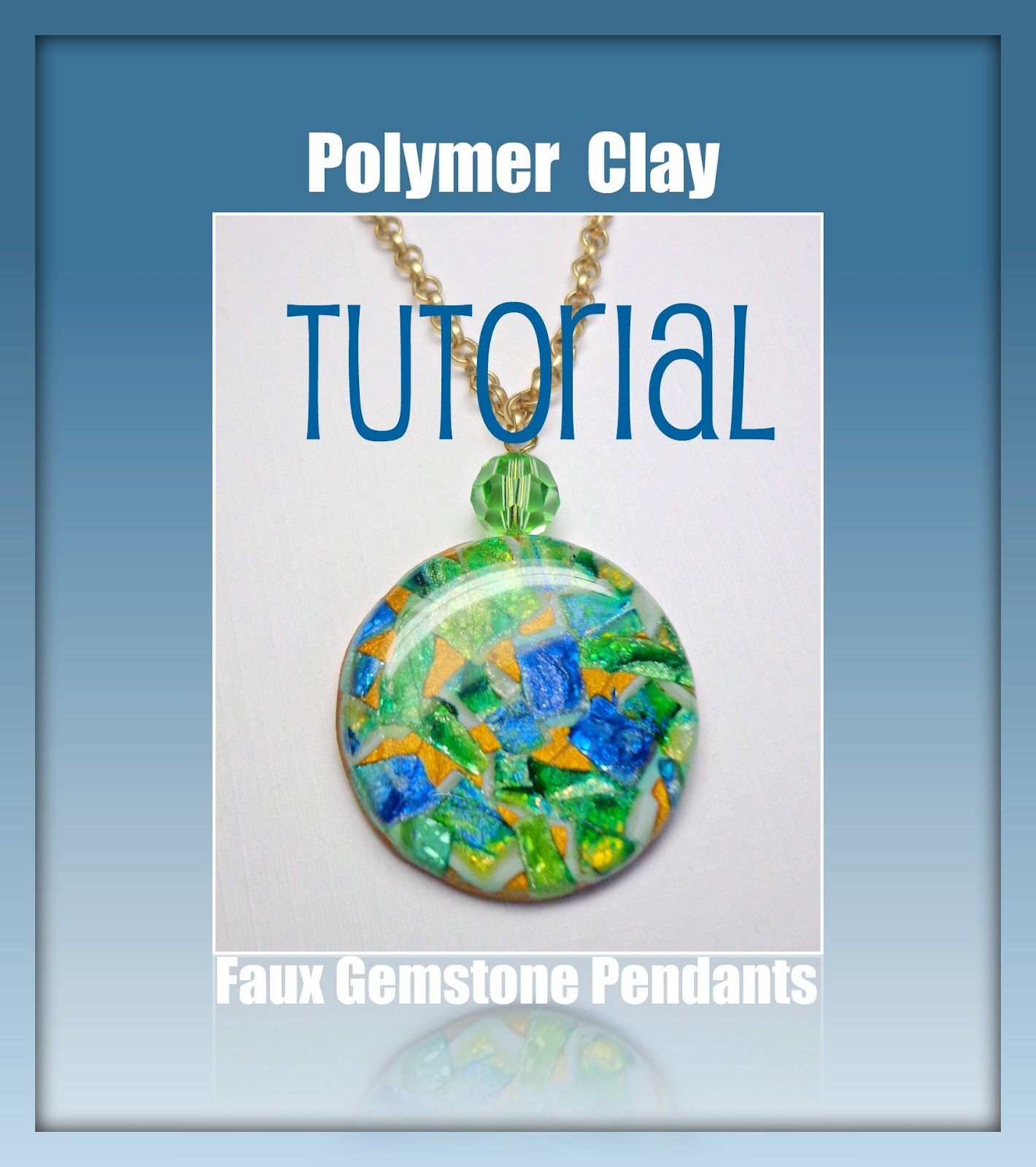 Beadazzle Me Polymer Jewelry: Polymer Clay Faux Gemstone Pendants Tutorial