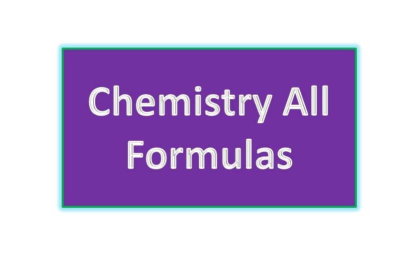 Chemistry All Formulas | All Formulas Of Chemistry | Chemistry Formulas ...
