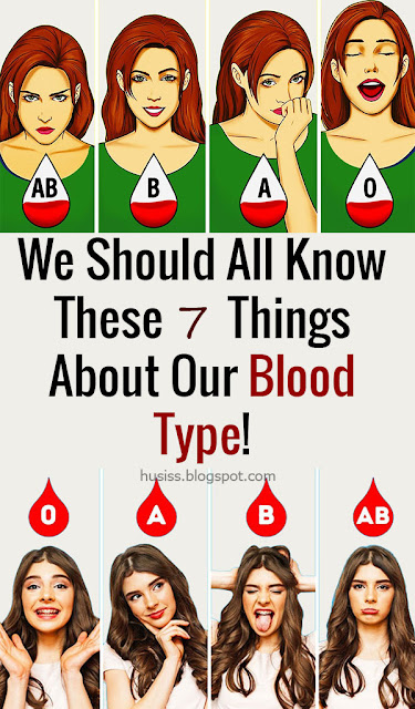 We Should All Know These 7 Things About Our Blood Type!