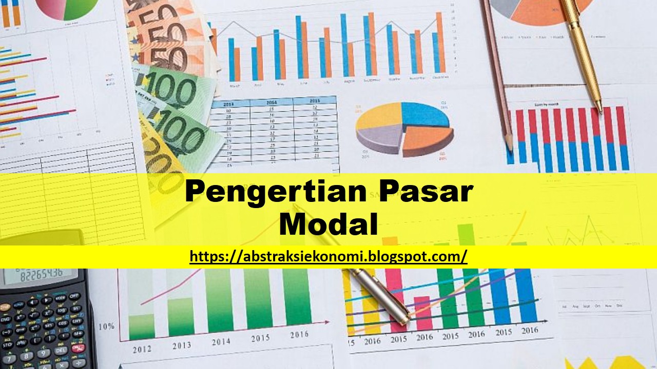 Pengertian Pasar Modal - Abstraksi Ekonomi