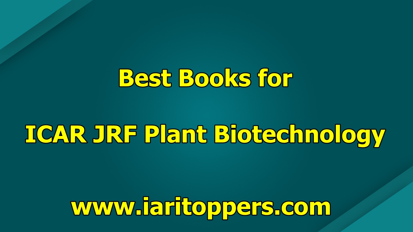Best Books for ICAR JRF Plant Biotechnology (Reference Books)