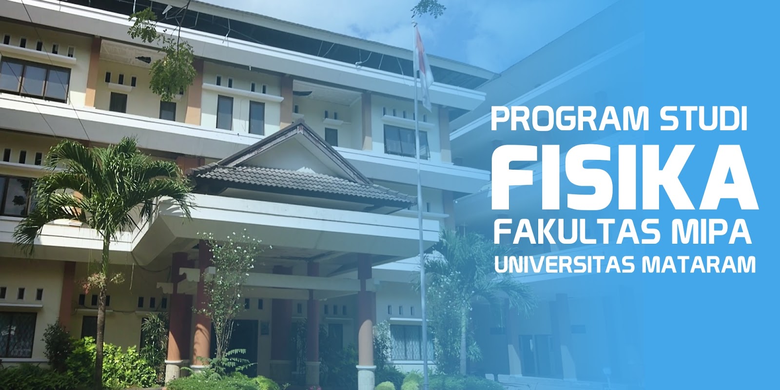 Sejarah Fakultas MIPA dan Program Studi Fisika Universitas Mataram