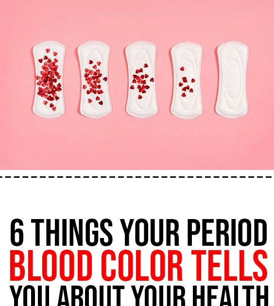 6 Things Your Period Blood Color Tells You About Your Health - medicine ...