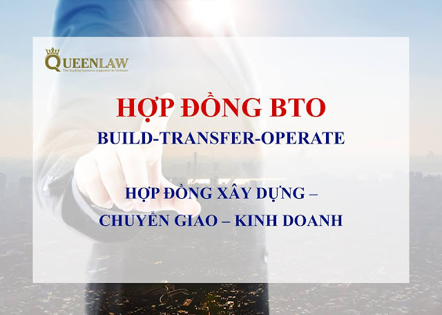 hợp đồng PPP, BCC, BOT, BTO, BT là gì ? Nguyễn Công Trình st
