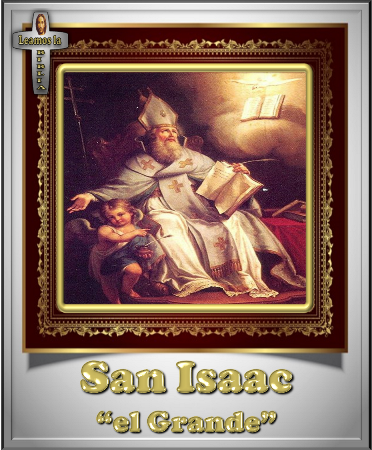 Leamos la BIBLIA: San Isaac “el Grande”