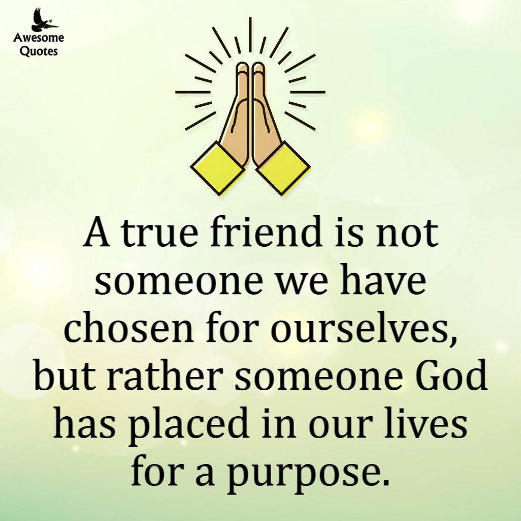 Awesomequotes4u.com: A true friend is someone God has placed in our ...