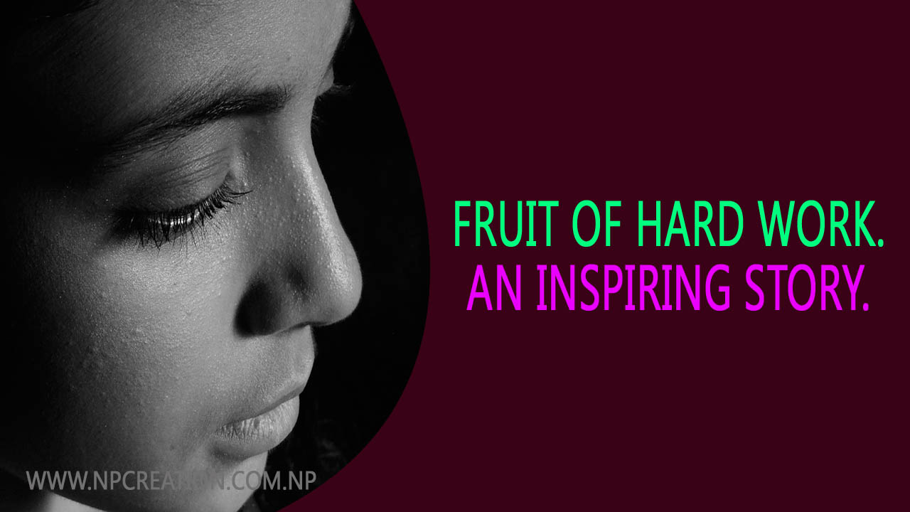 Fruit Of Hard Work An Inspiring Story Must Read Once NP CREATION fruit-of-hard-work-an-inspiring-story-must-read-once-np-creation