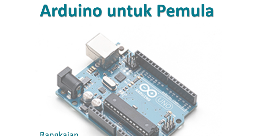 Buku Arduino Bahasa Indonesia versi PDF - Elang Sakti Buku Arduino Bahasa Indonesia versi PDF - Elang Sakti