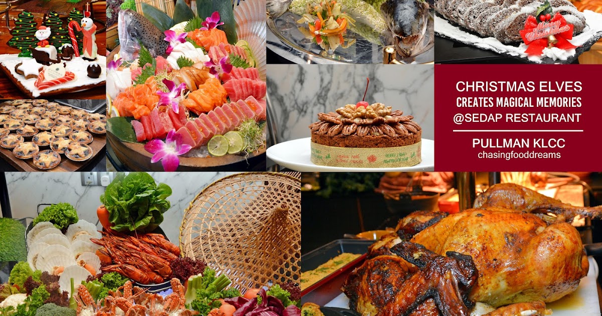CHASING FOOD DREAMS: Christmas and New Year Buffet 2019 @ Pullman KLCC