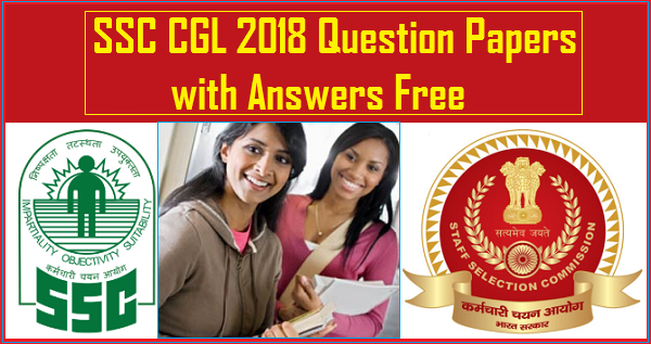 SSC CGL 2018 TIER-1 EXAM QUESTION PAPERS AND ANSWER KEYS | SSC CGL ...