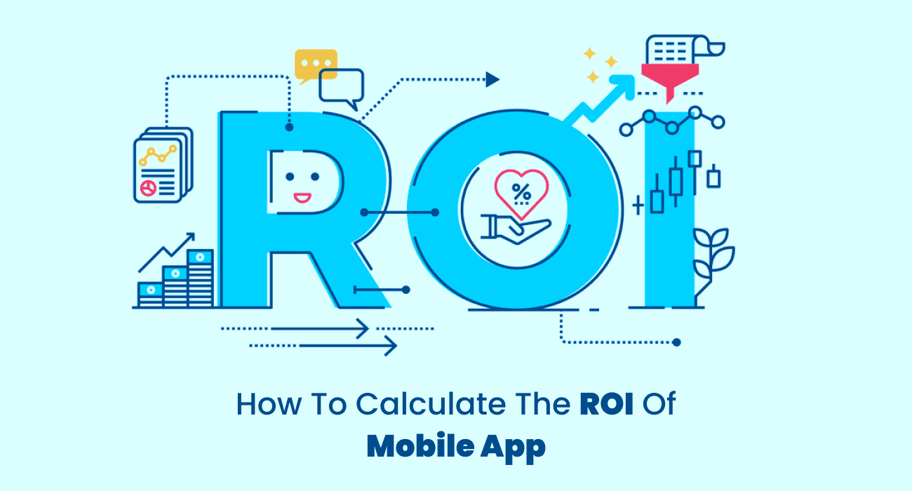 How To Calculate The ROI Of Mobile App