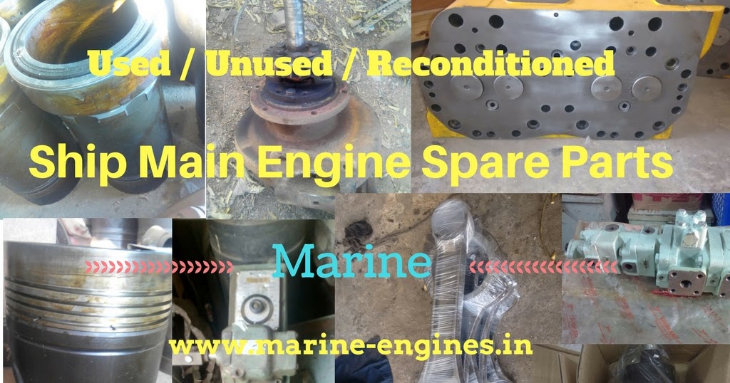 Ship Main Engine Spare Parts | Ship Machinery | Used Recondition