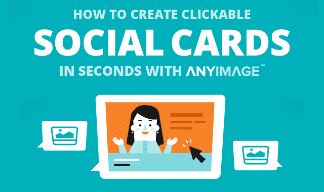 Create Clickable Social / Summary Cards in Seconds with AnyImage # ...