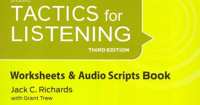 Basic Tactic For Listening: Worksheet and Audio Scripts Third Edition ...