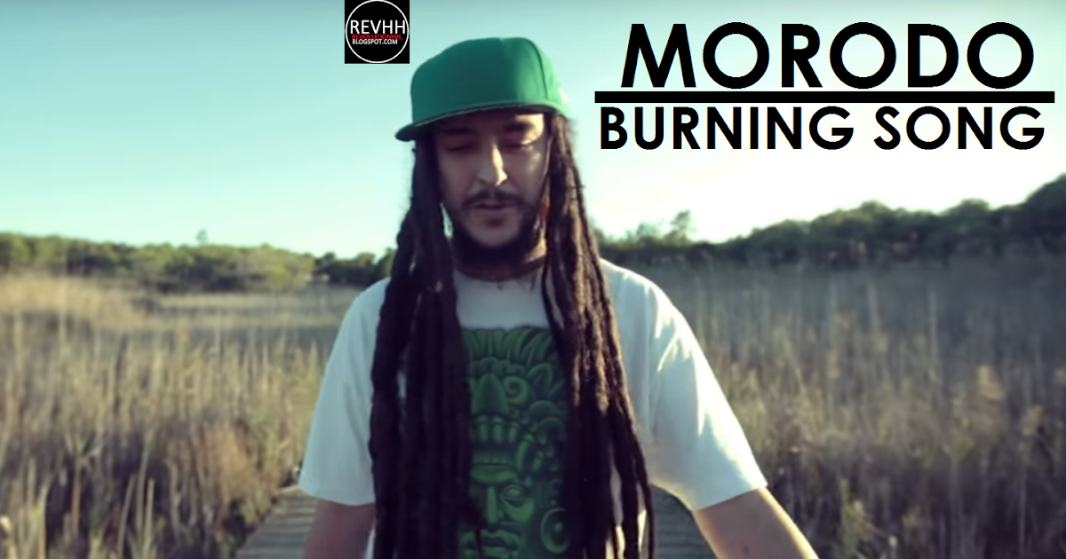 Morodo - Burning Song | Letra | Videoclip