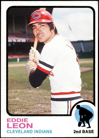 WHEN TOPPS HAD (BASE)BALLS!: GIMMIE A DO-OVER: 1973 EDDIE LEON