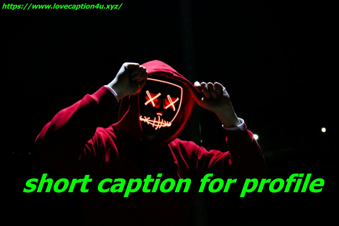 short caption for profile 456+ Short Captions for Profile Pictures