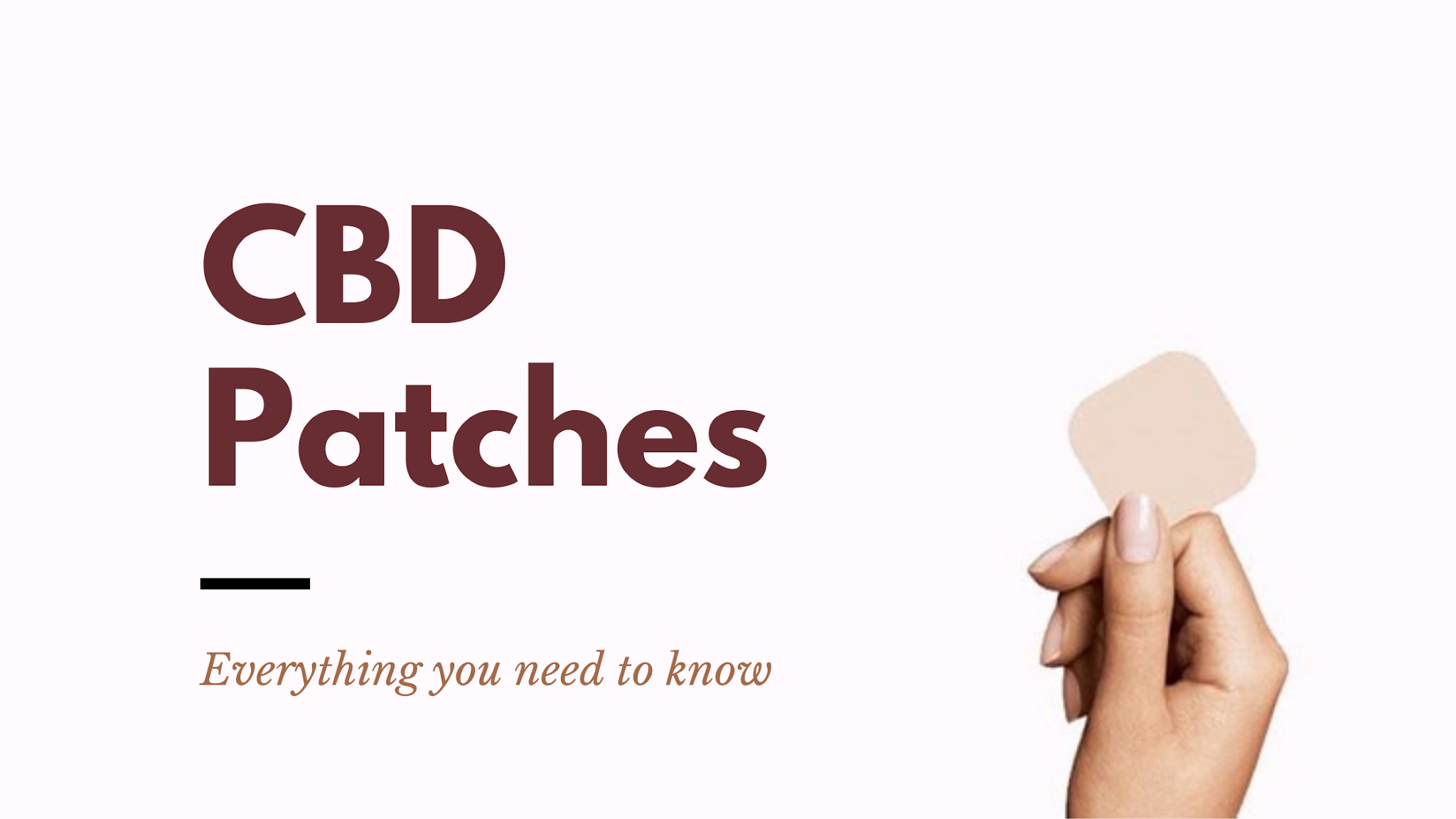 CBD Patches: Everything you need to know