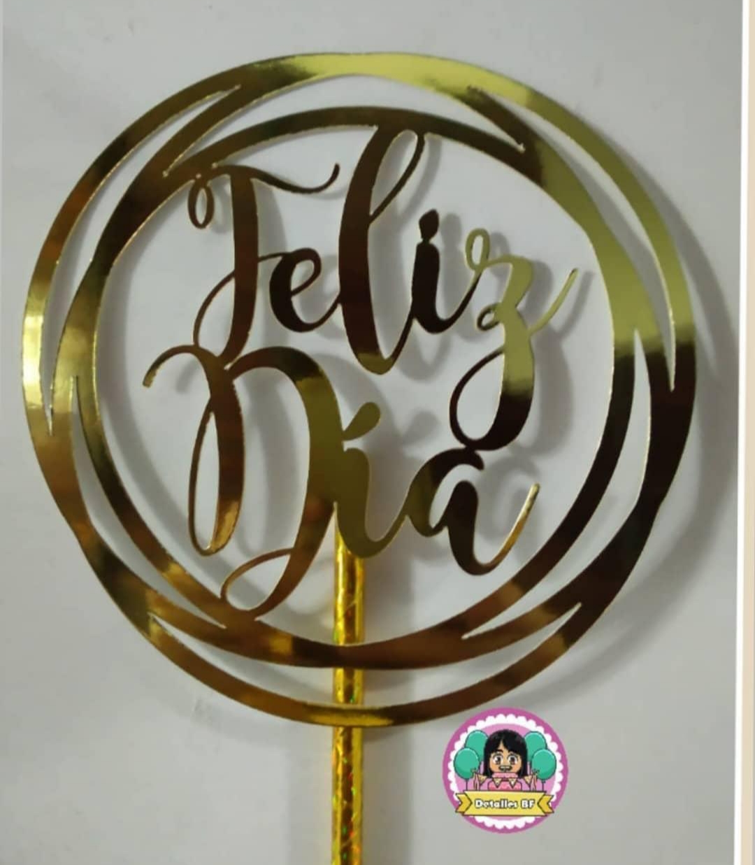 Topper Metalizado Redondo Feliz Día - Mis Toppers Tus Toppers
