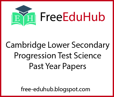 Cambridge Lower Secondary Progression Test Science Past Year Papers ...