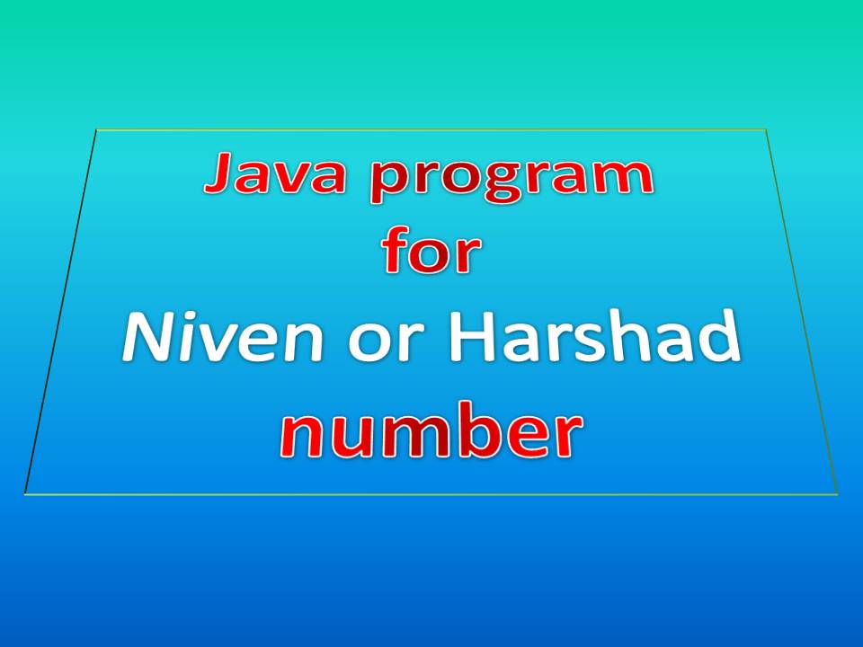 Java Program For Niven Or Harshad Number Java And Python Tutorial 8646