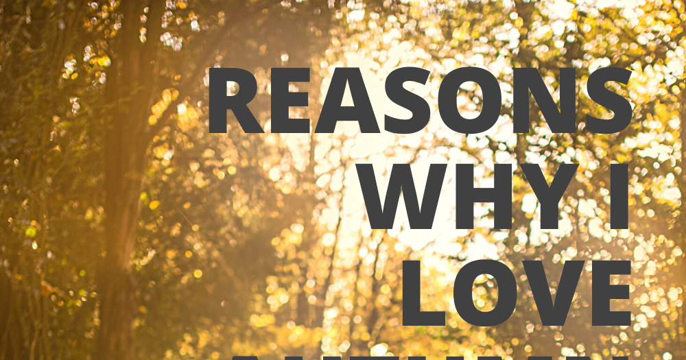 Reasons why I love autumn. ~ THIS IS WHERE IT IS AT