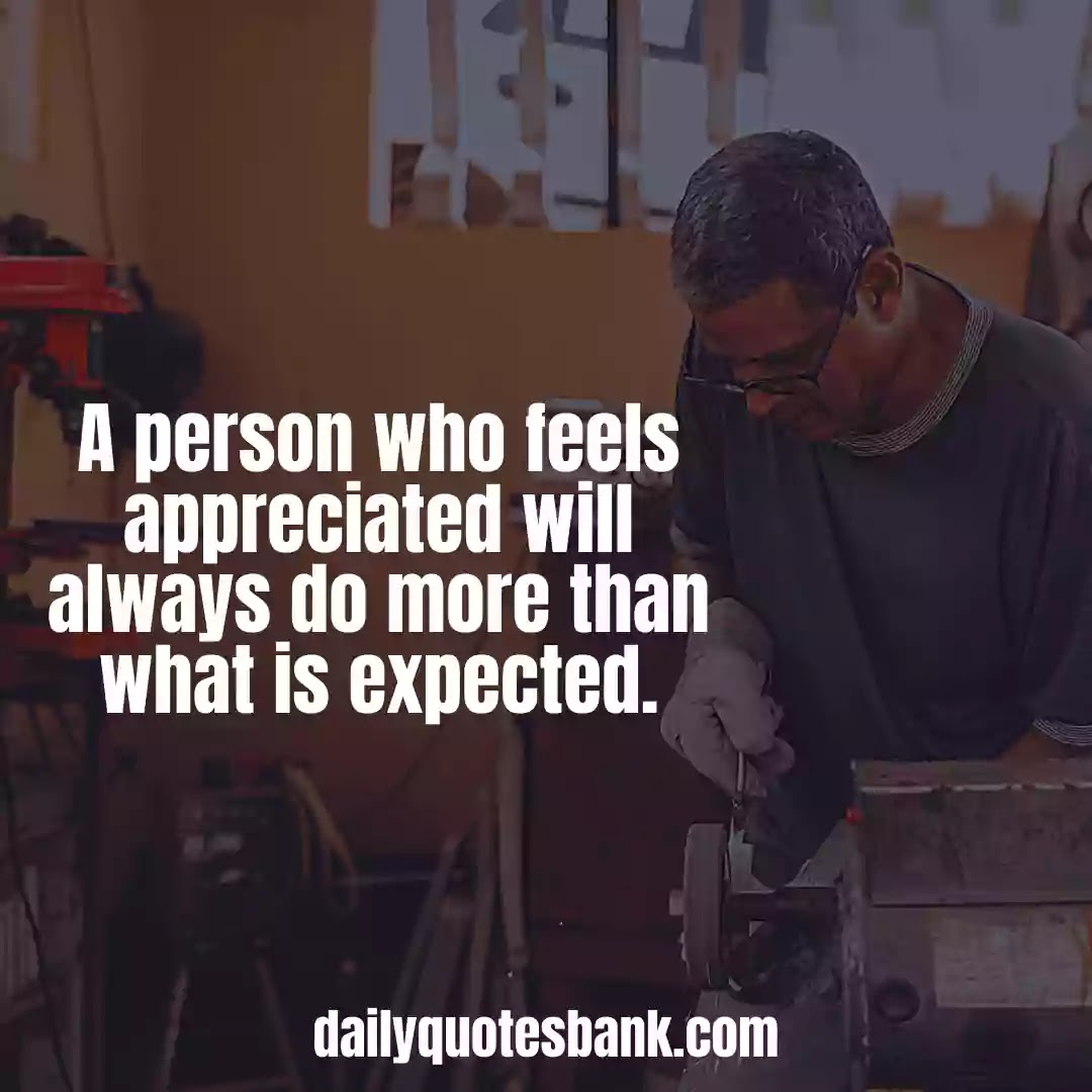 118 Employee Appreciation Quotes For Good Work To Say Thanks