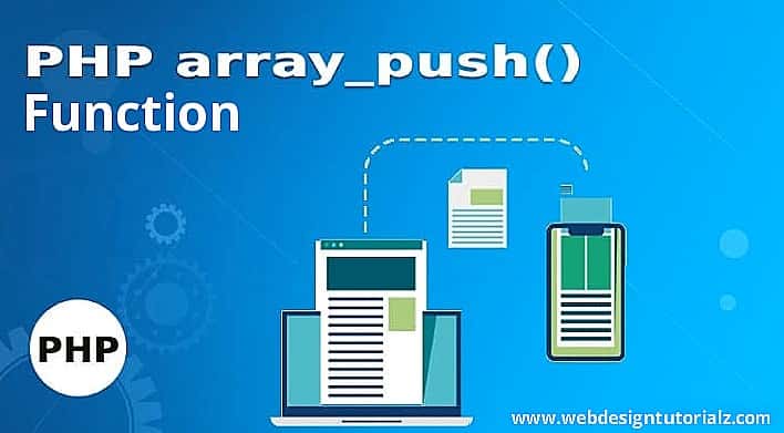 PHP array_push() Function - WebDesignTutorialz
