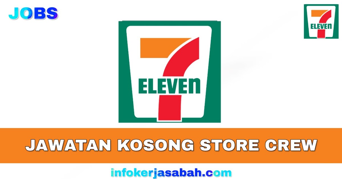 JAWATAN KOSONG STORE CREW 7ELEVEN MALAYSIA SDN BHD
