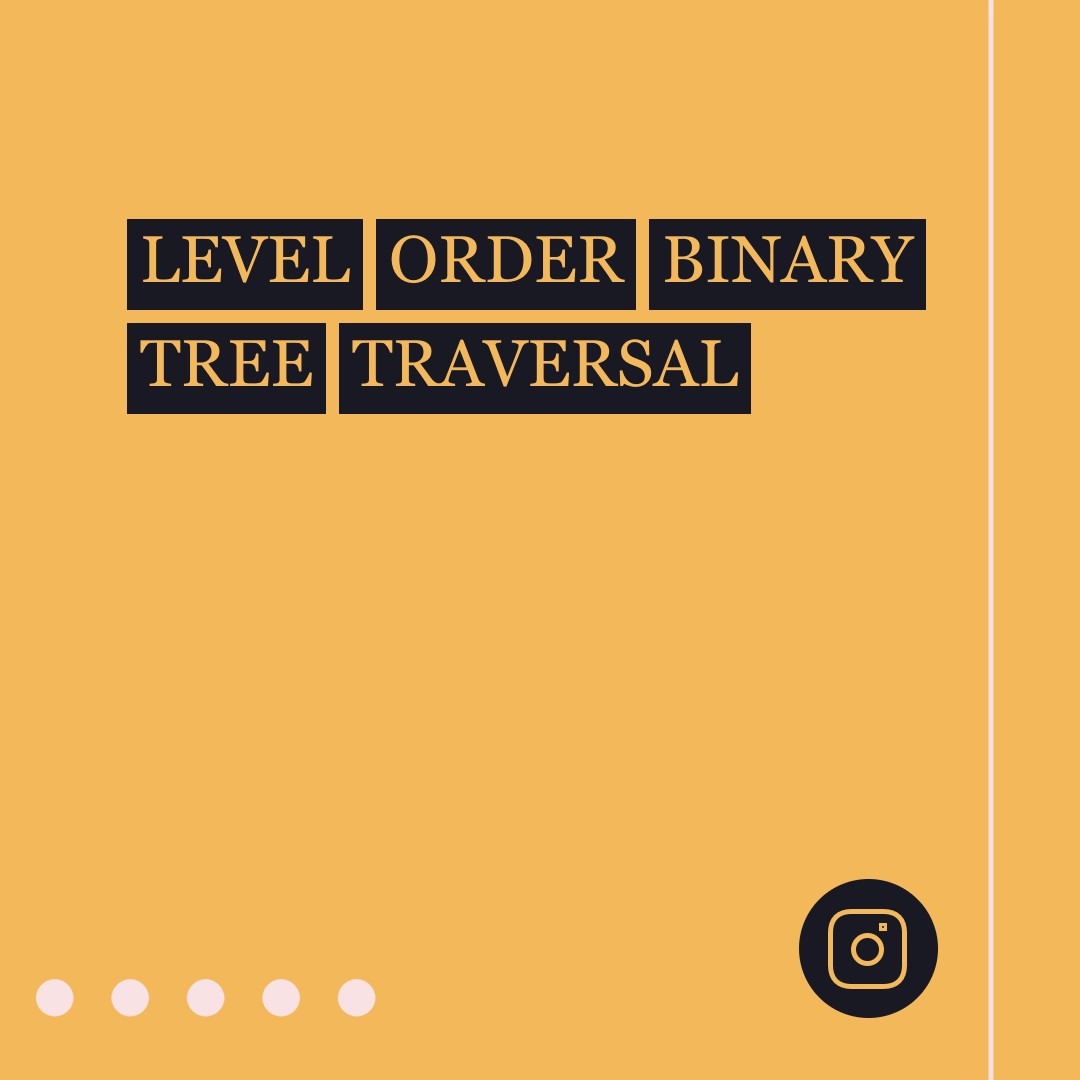 Level Order Binary Tree Traversal Using Golang Level Order Binary Tree Traversal Using Golang