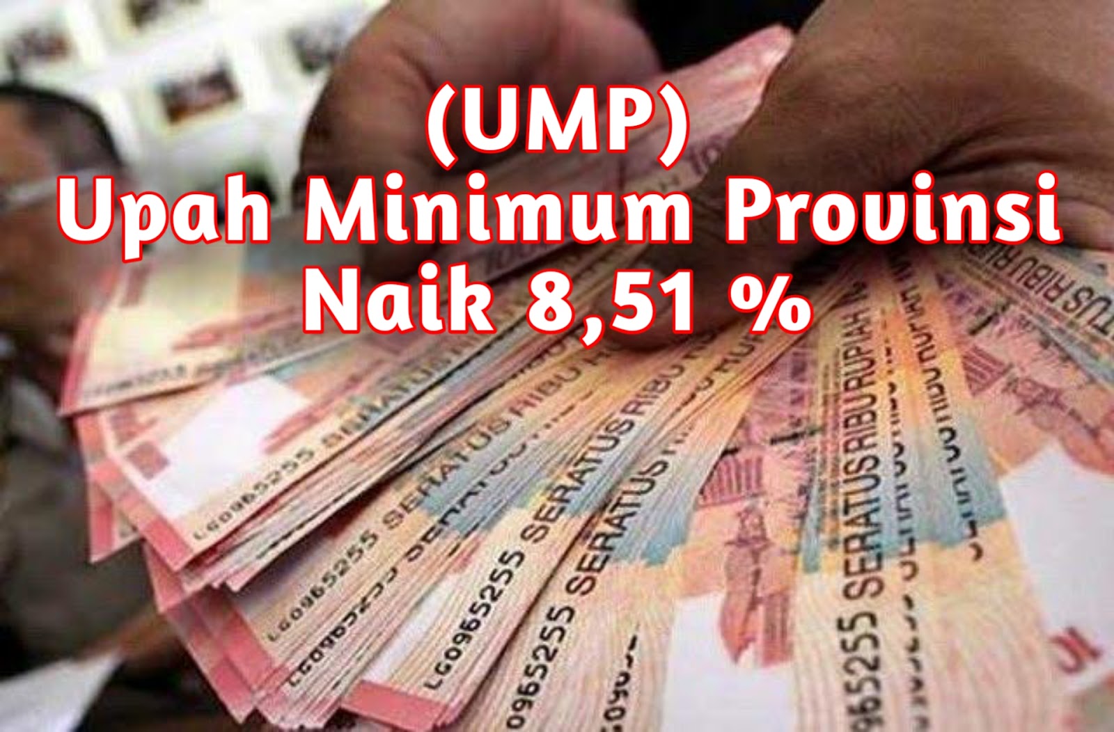 Naik 8,51 Persen Berikut Daftar Upah Minimum Provinsi UMP Tahun 2020 ...