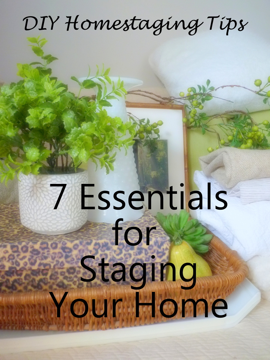 Seven Essentials for Home Staging | DIY Home Staging Tips