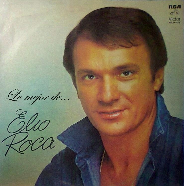 DISCO VIEJOS DEL TATY: ELIO ROCA - LO MEJOR DE...
