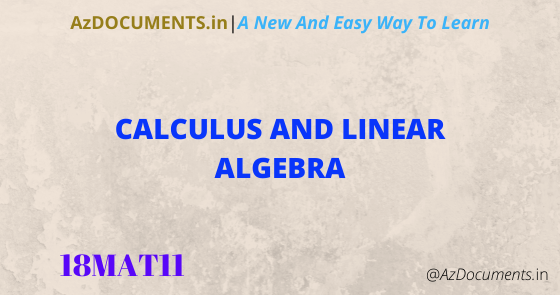 CALCULUS AND LINEAR ALGEBRA(18MAT11)