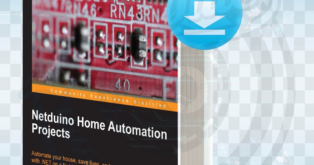 Download Netduino Home Automation Projects Pdf