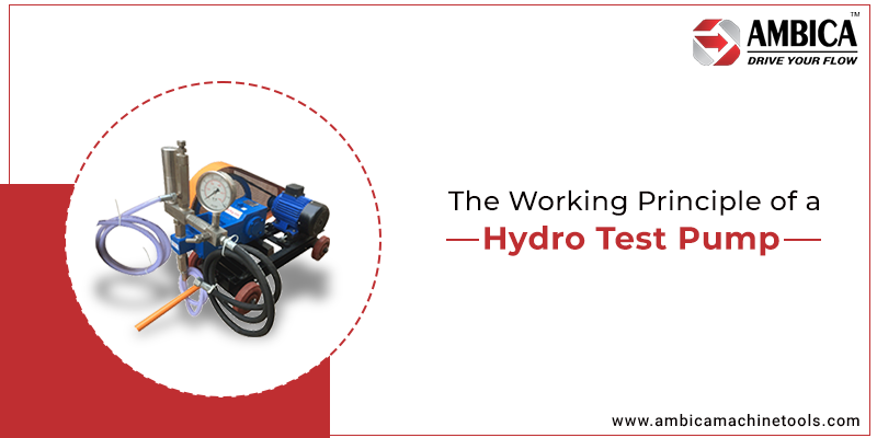 Ambica Machine Tools: The Working Principle of a Hydro Test Pump