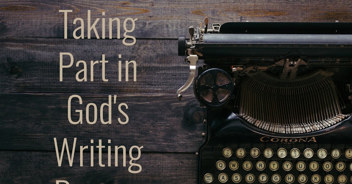 The Write Conversation: TAKING PART IN GOD’S WRITING PROCESS