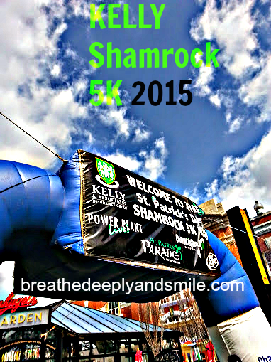Breathe Deeply and Smile: 2015 KELLY Shamrock 5K Race Recap